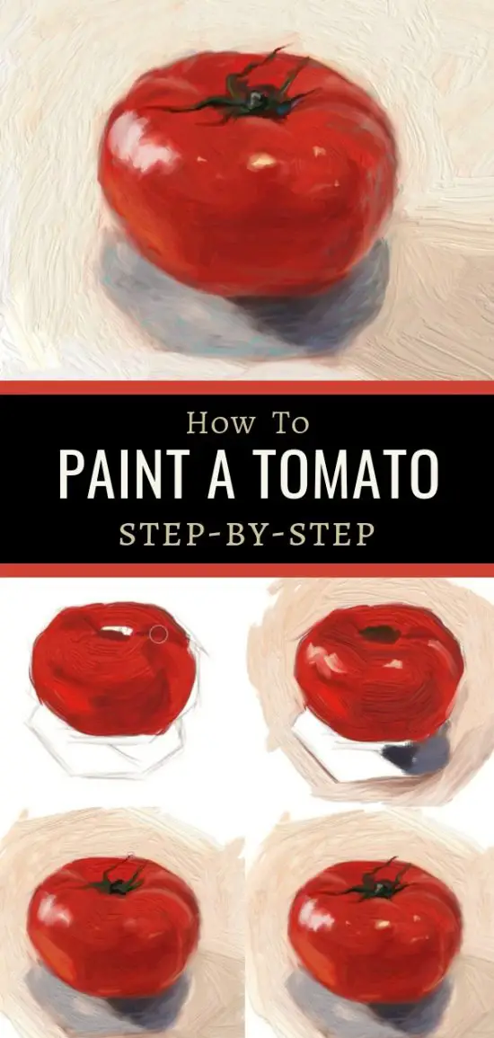 6 Tips On How To Paint A Tomato - Shelley Hanna Fine Art - How to paint